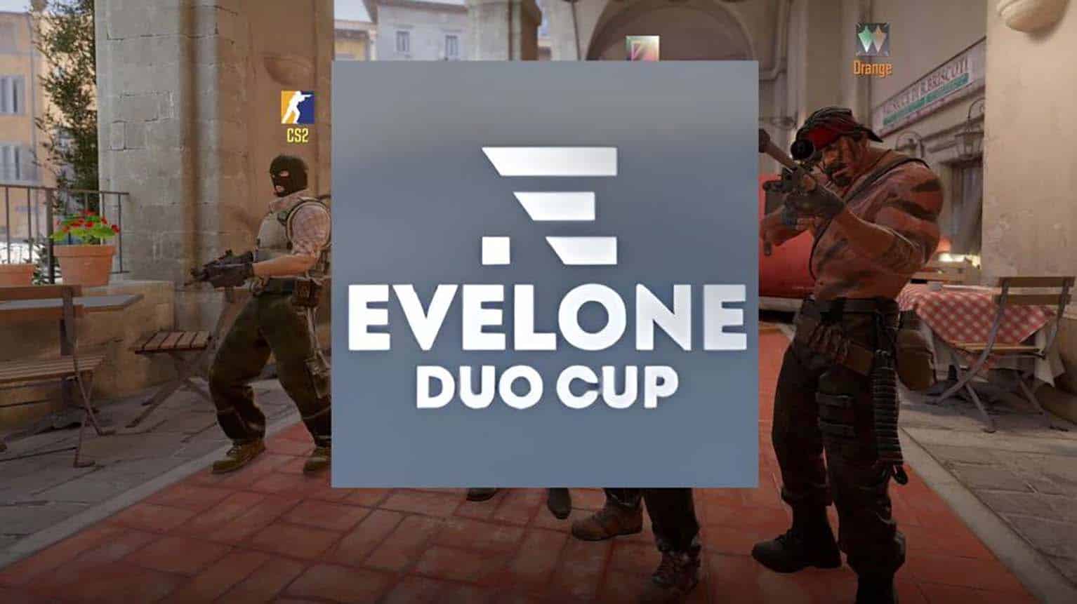 Counter-Strike 2: Evelone Duo Cup - esportbetting.net